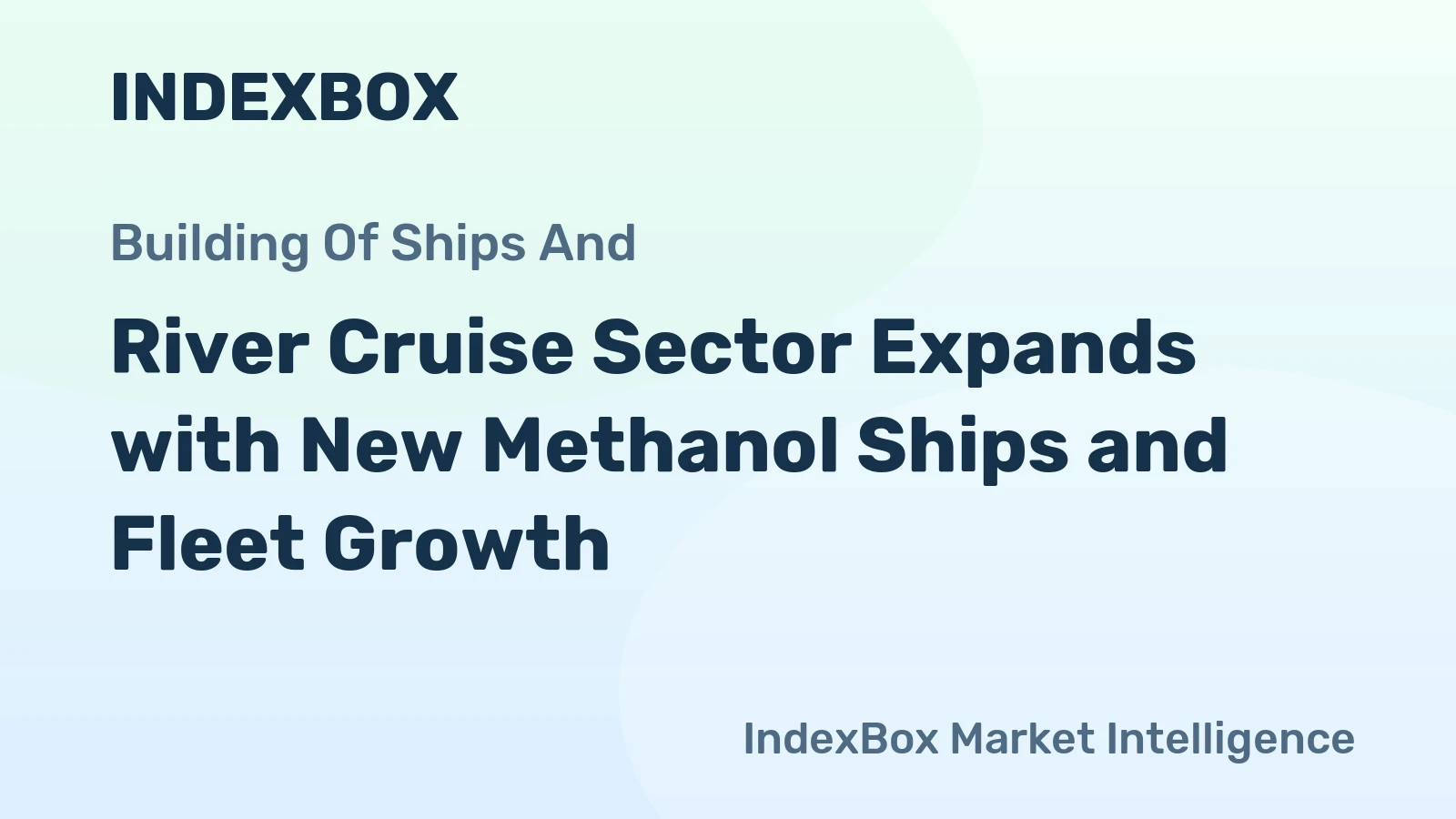 River Cruise Sector Expands with New Methanol Ships and Fleet Growth