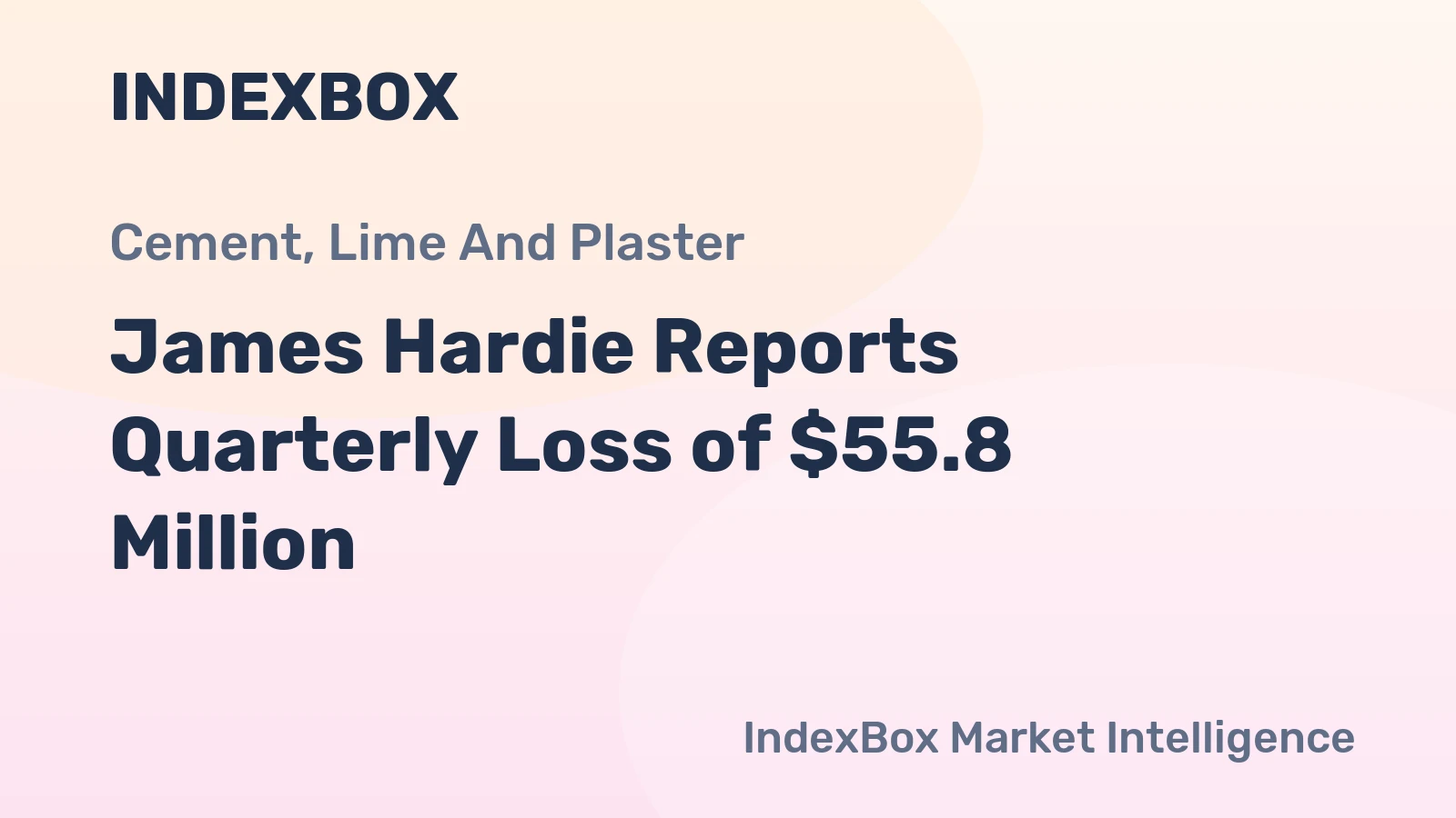 James Hardie Reports Quarterly Loss of $55.8 Million