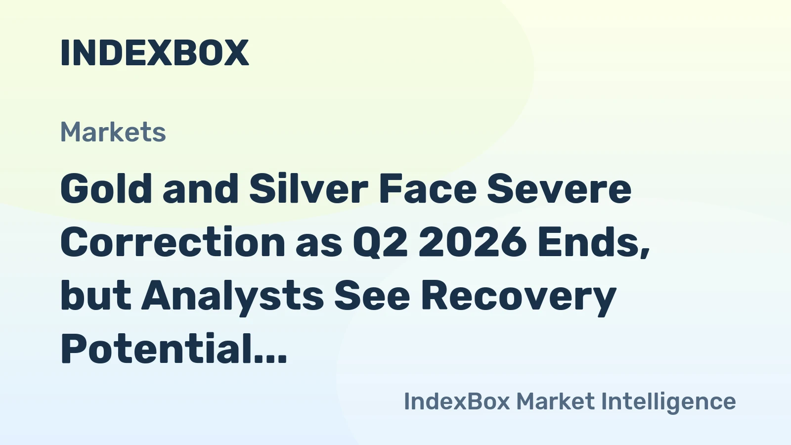 Gold and Silver Face Severe Correction as Q2 2026 Ends, but Analysts See Recovery Potential