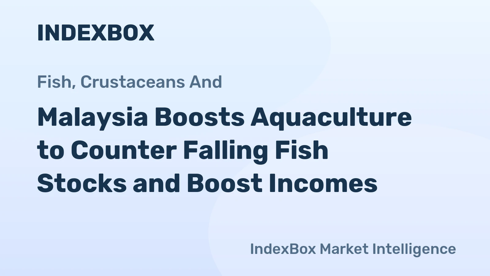 Malaysia Boosts Aquaculture to Counter Falling Fish Stocks and Boost Incomes