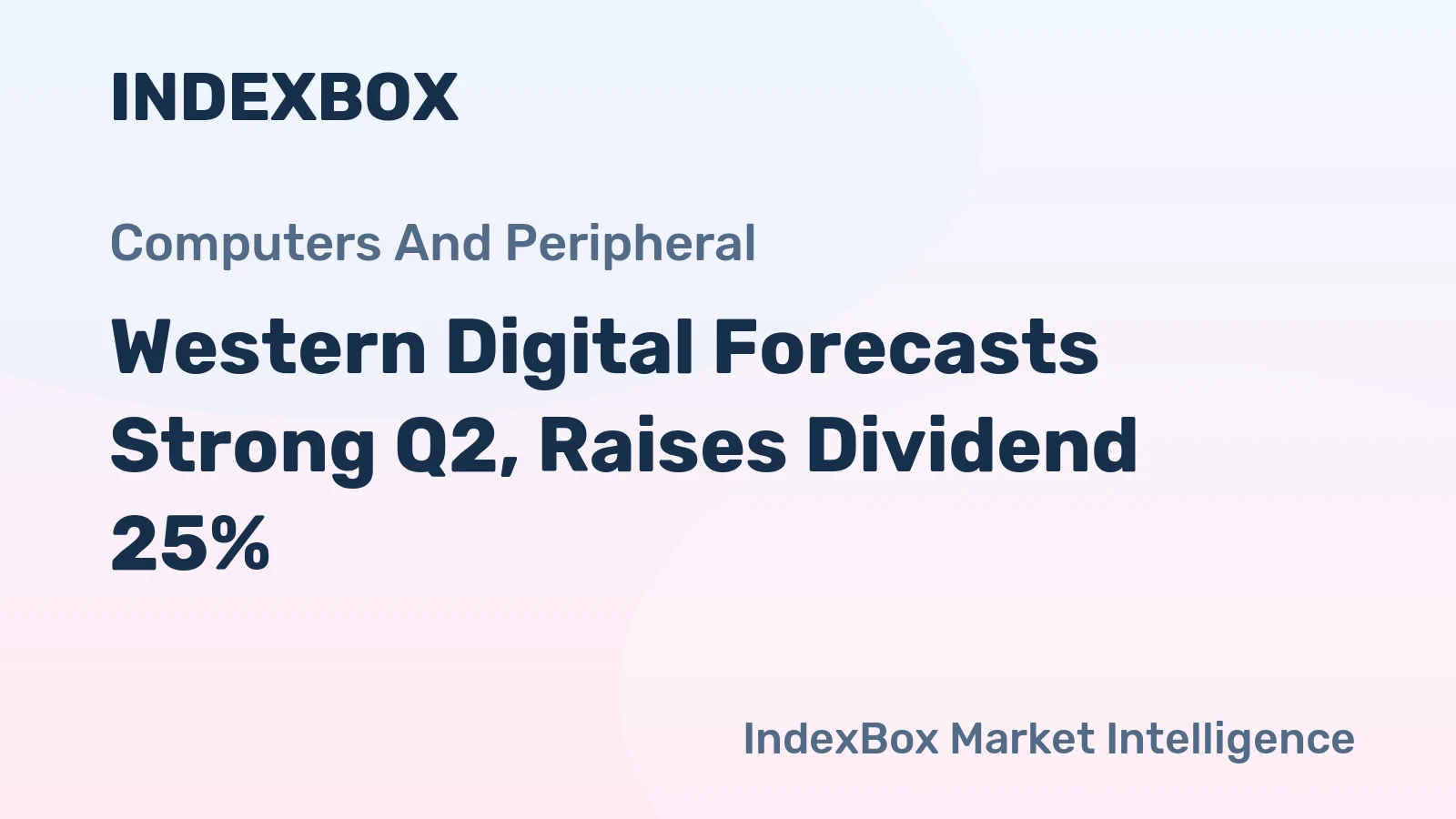 Western Digital Forecasts Strong Q2, Raises Dividend 25%