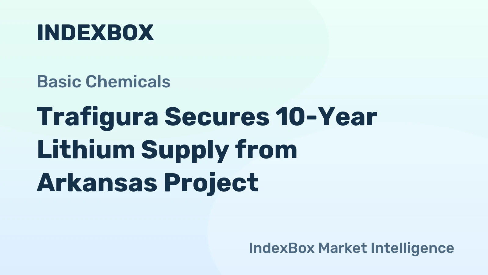 Trafigura Secures 10-Year Lithium Supply from Arkansas Project