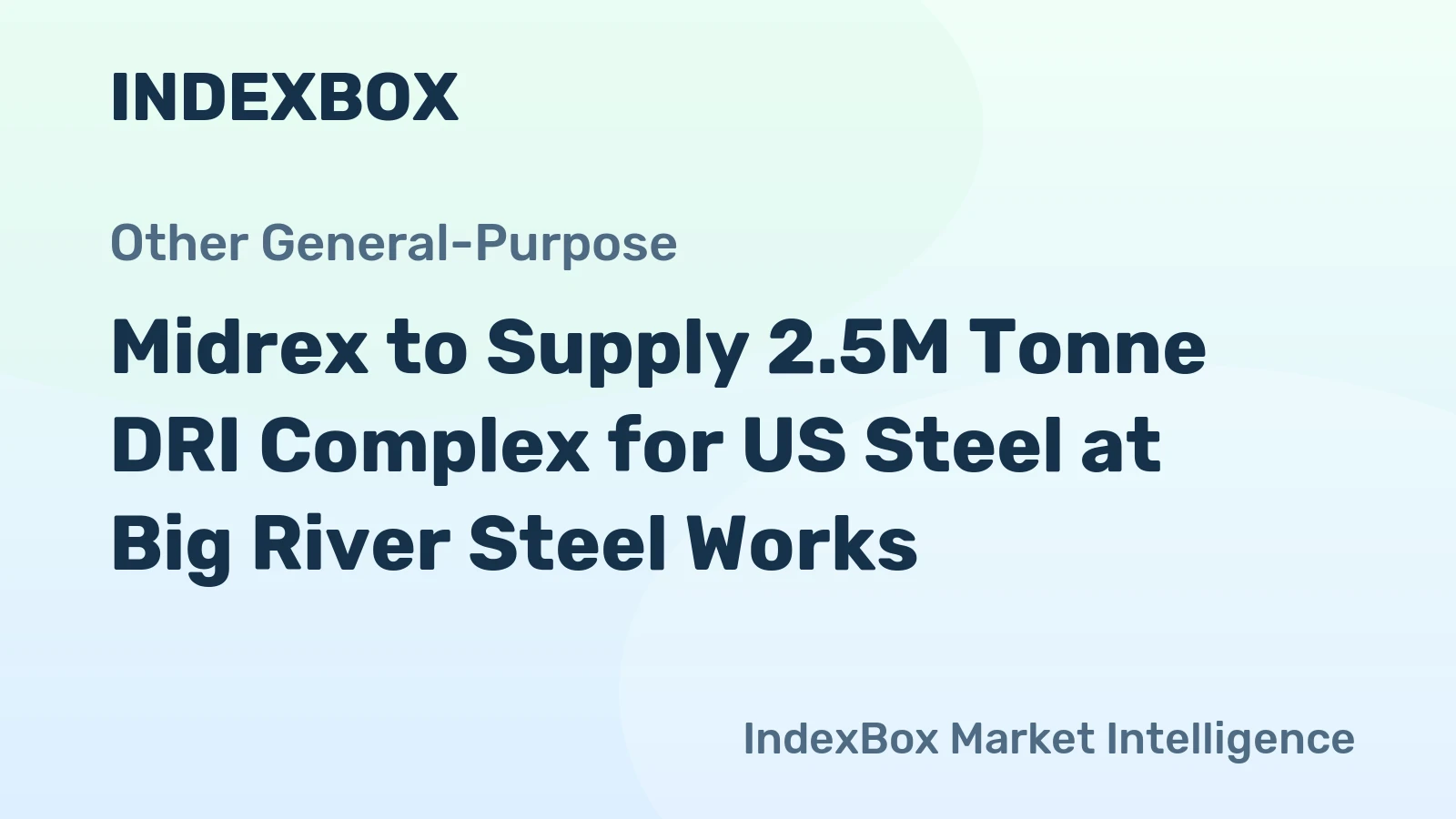 Midrex to Supply 2.5M Tonne DRI Complex for US Steel at Big River Steel Works
