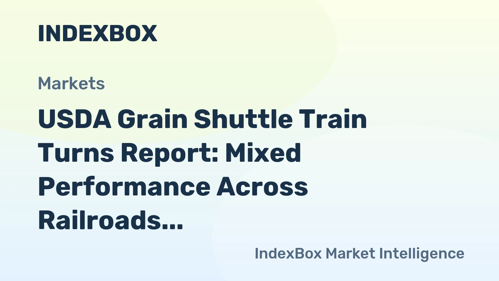 USDA Grain Shuttle Train Turns Report: Mixed Performance Across Railroads for Week Ending June 26, 2026