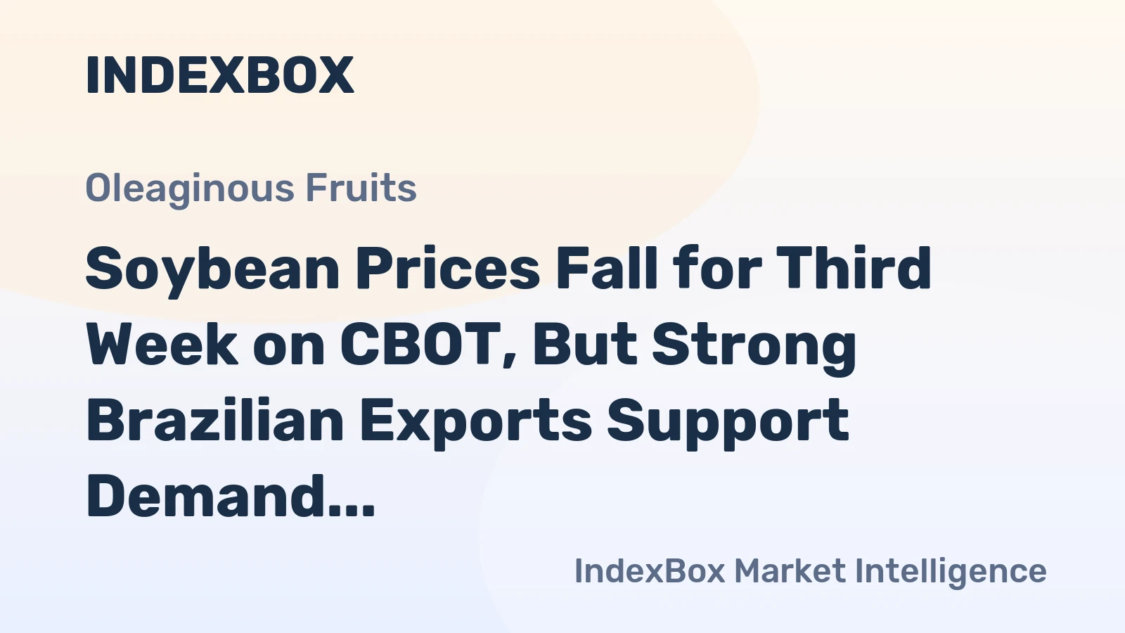 Soybean Prices Fall for Third Week on CBOT, But Strong Brazilian Exports Support Demand