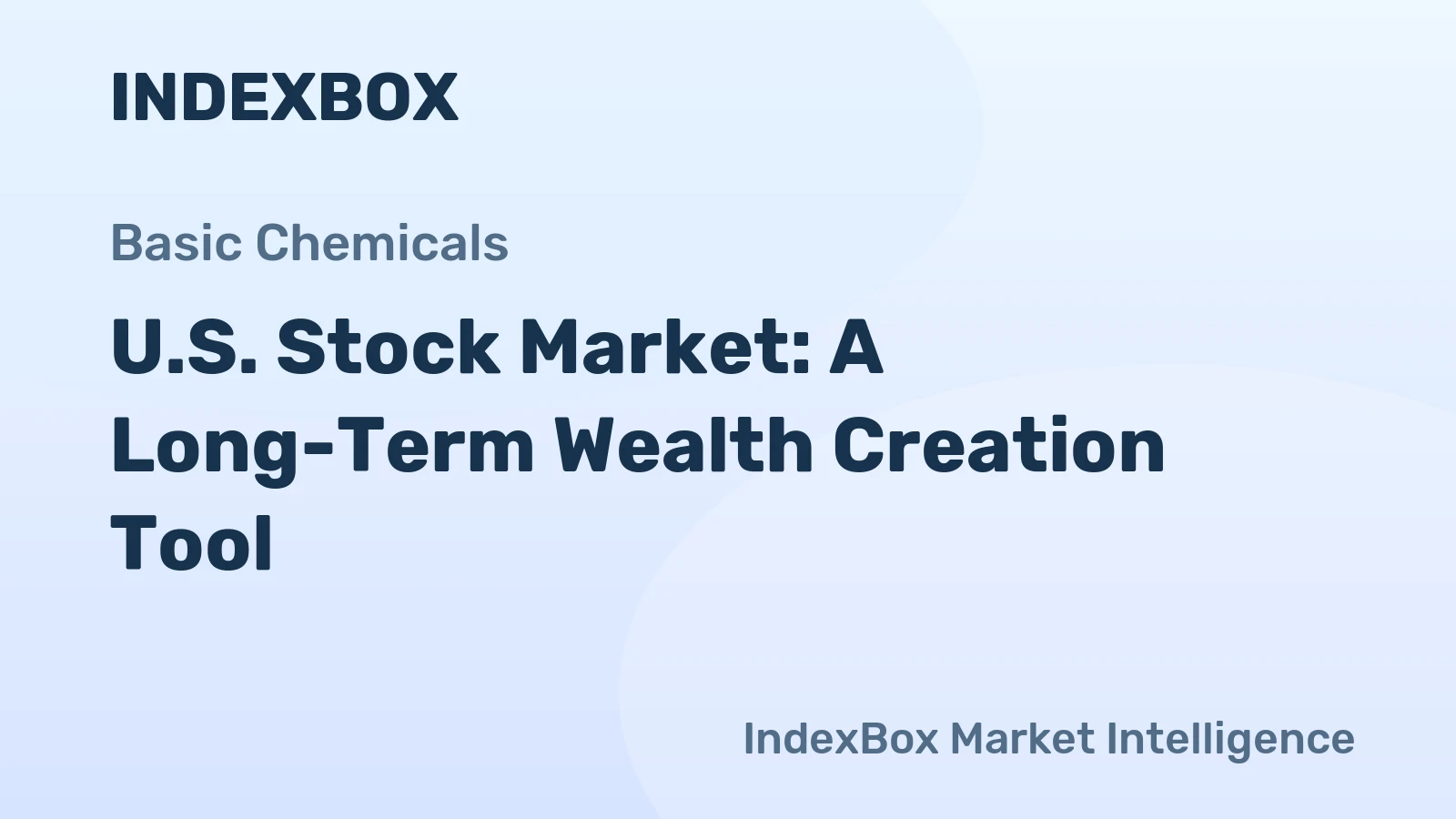 U.S. Stock Market: A Long-Term Wealth Creation Tool