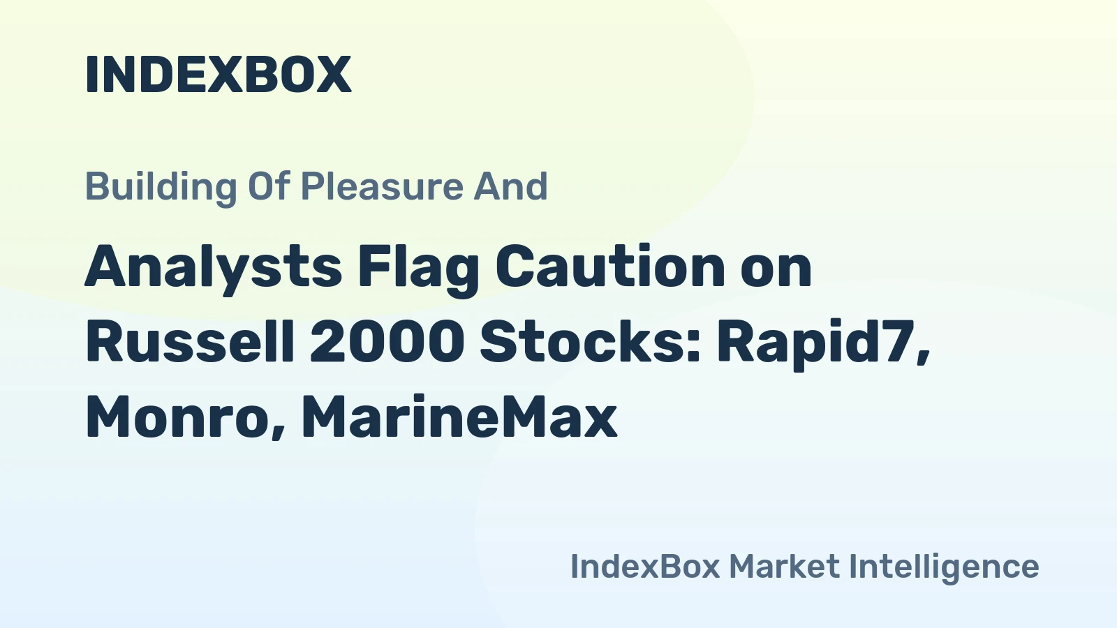 Analysts Flag Caution on Russell 2000 Stocks: Rapid7, Monro, MarineMax