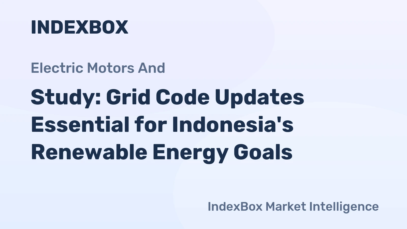 Study: Grid Code Updates Essential for Indonesia's Renewable Energy Goals