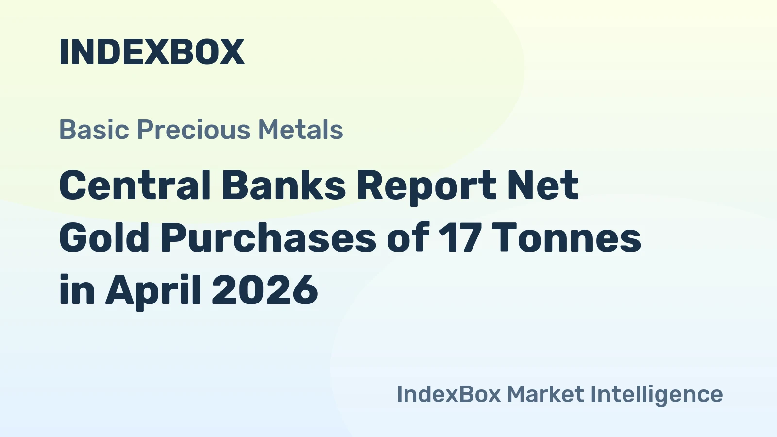 Central Banks Report Net Gold Purchases of 17 Tonnes in April 2026