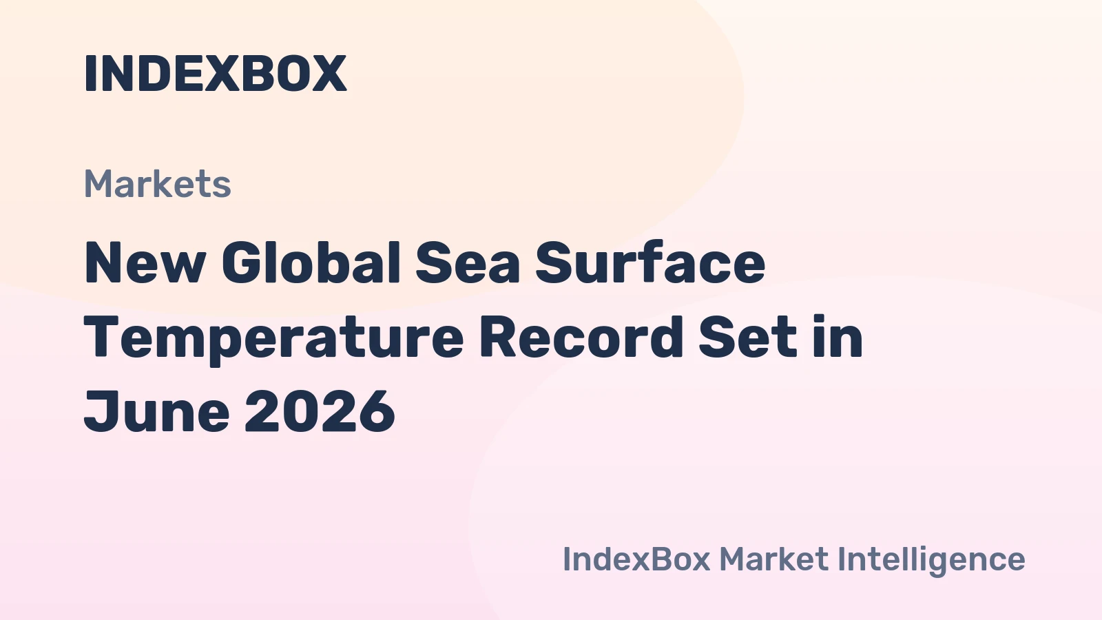 New Global Sea Surface Temperature Record Set in June 2026