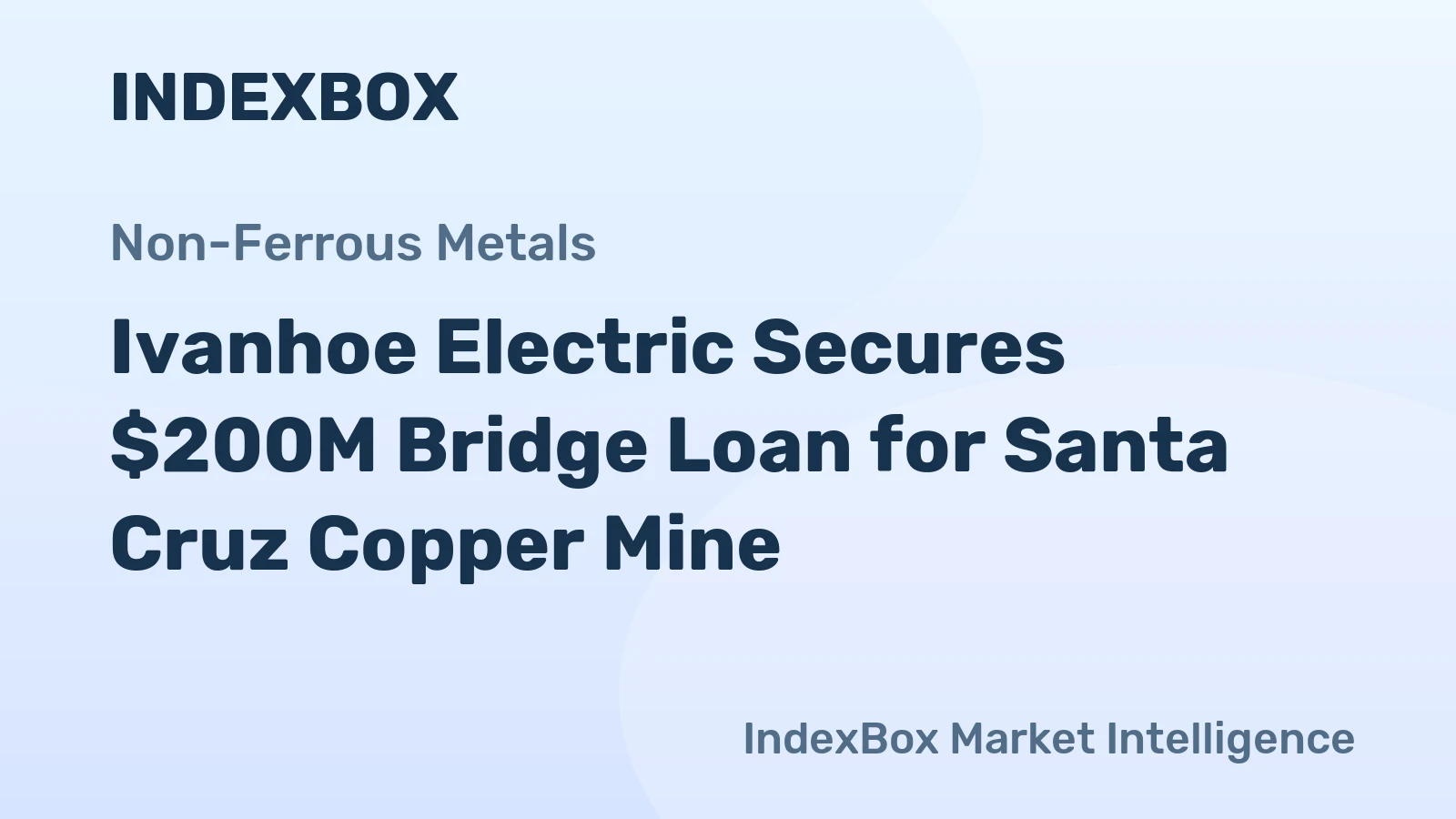 Ivanhoe Electric Secures $200M Bridge Loan for Santa Cruz Copper Mine