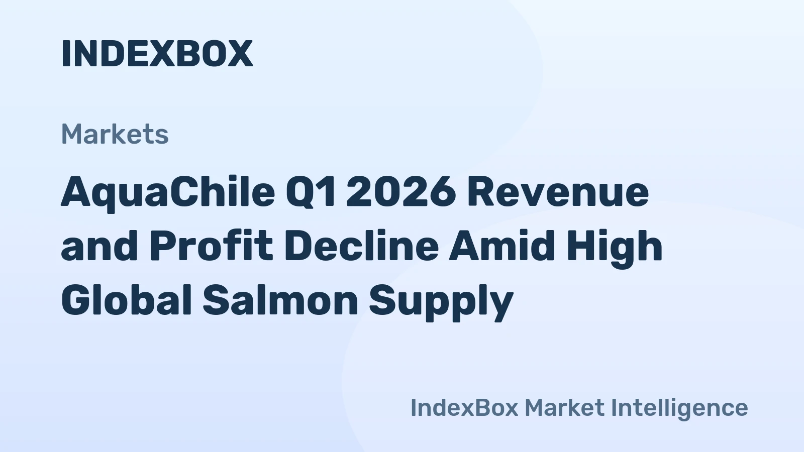 AquaChile Q1 2026 Revenue and Profit Decline Amid High Global Salmon Supply