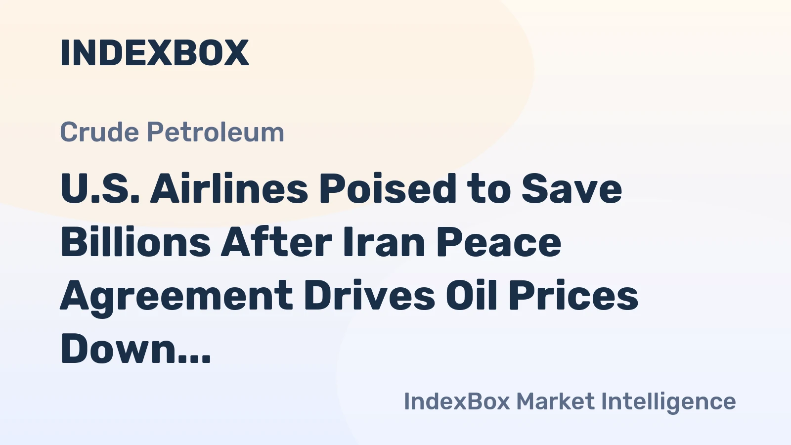 U.S. Airlines Poised to Save Billions After Iran Peace Agreement Drives Oil Prices Down
