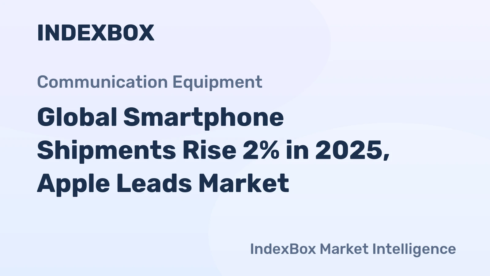 Global Smartphone Shipments Rise 2% in 2025, Apple Leads Market
