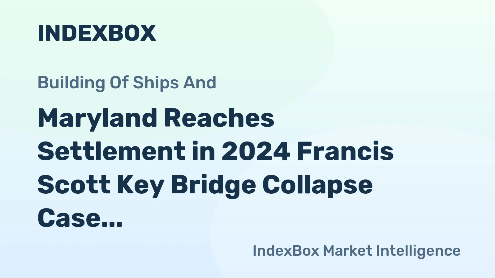 Maryland Reaches Settlement in 2024 Francis Scott Key Bridge Collapse Case