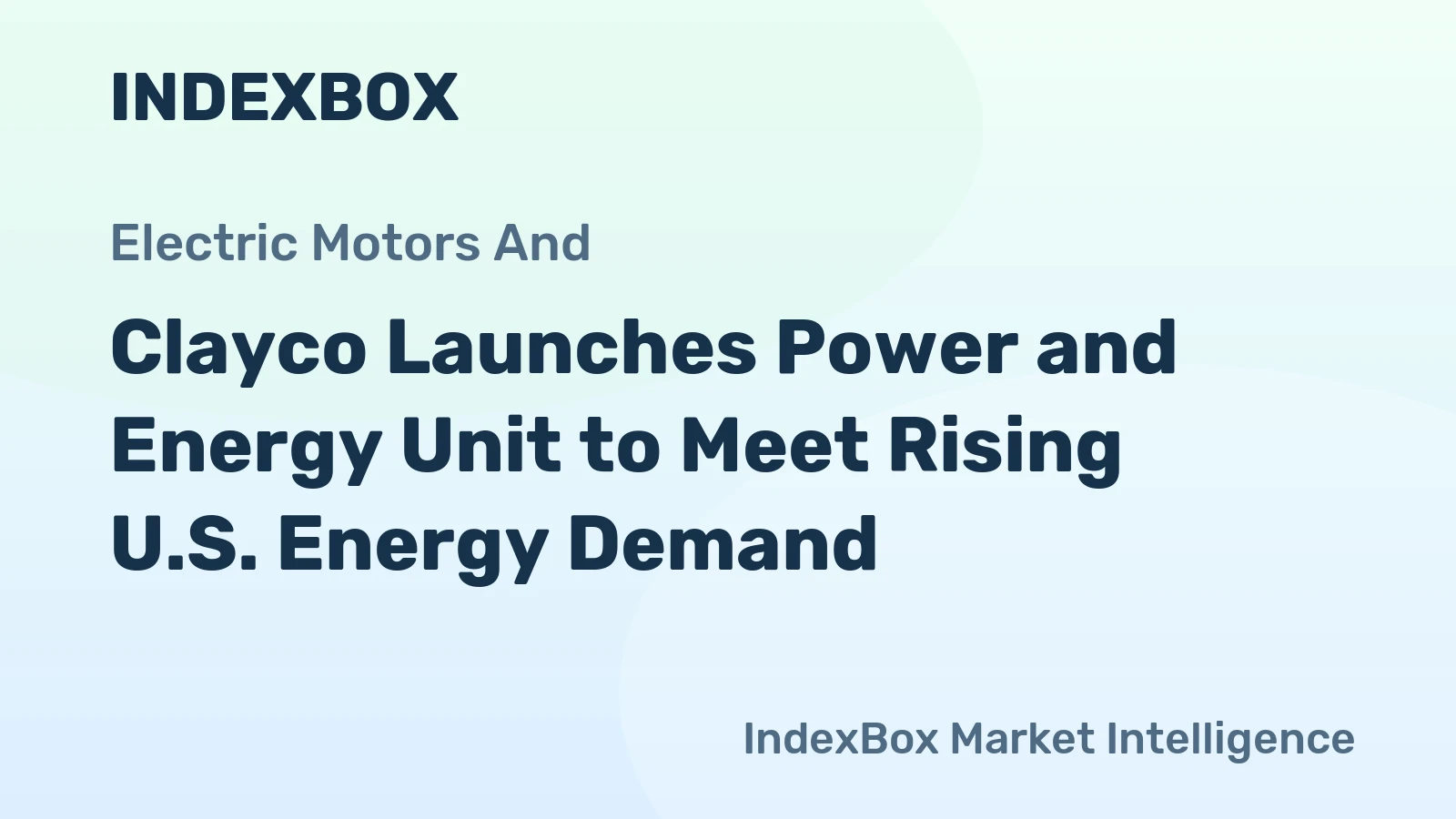 Clayco Launches Power and Energy Unit to Meet Rising U.S. Energy Demand