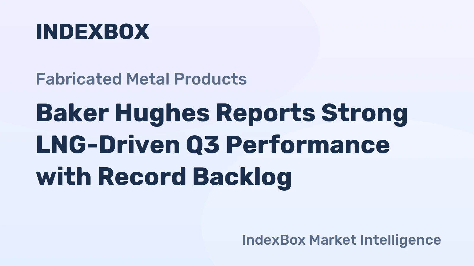 Baker Hughes Reports Strong LNG-Driven Q3 Performance with Record Backlog