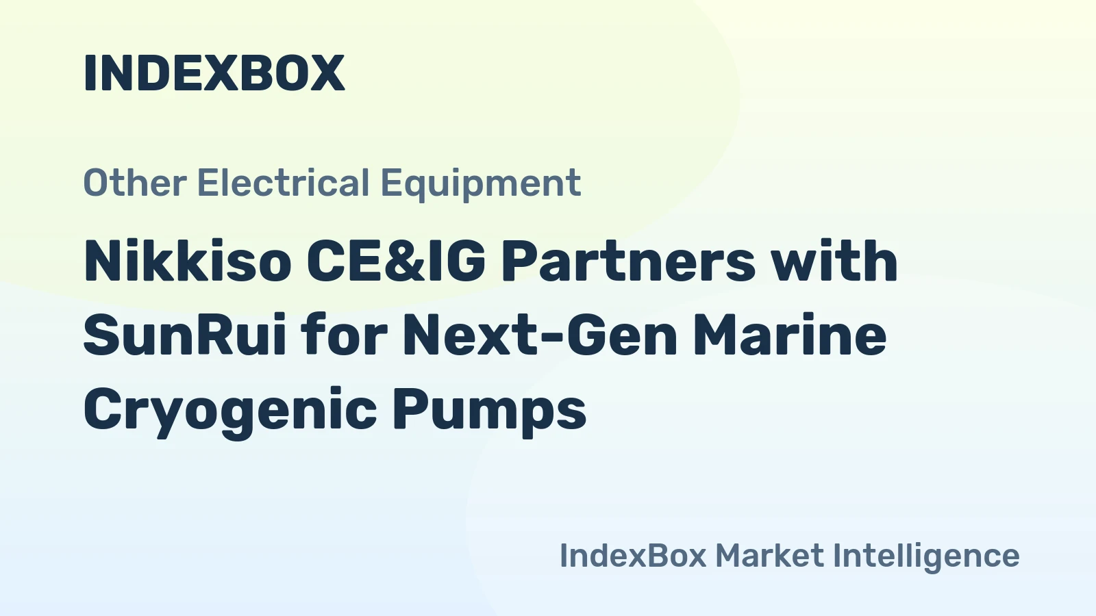 Nikkiso CE&IG Partners with SunRui for Next-Gen Marine Cryogenic Pumps