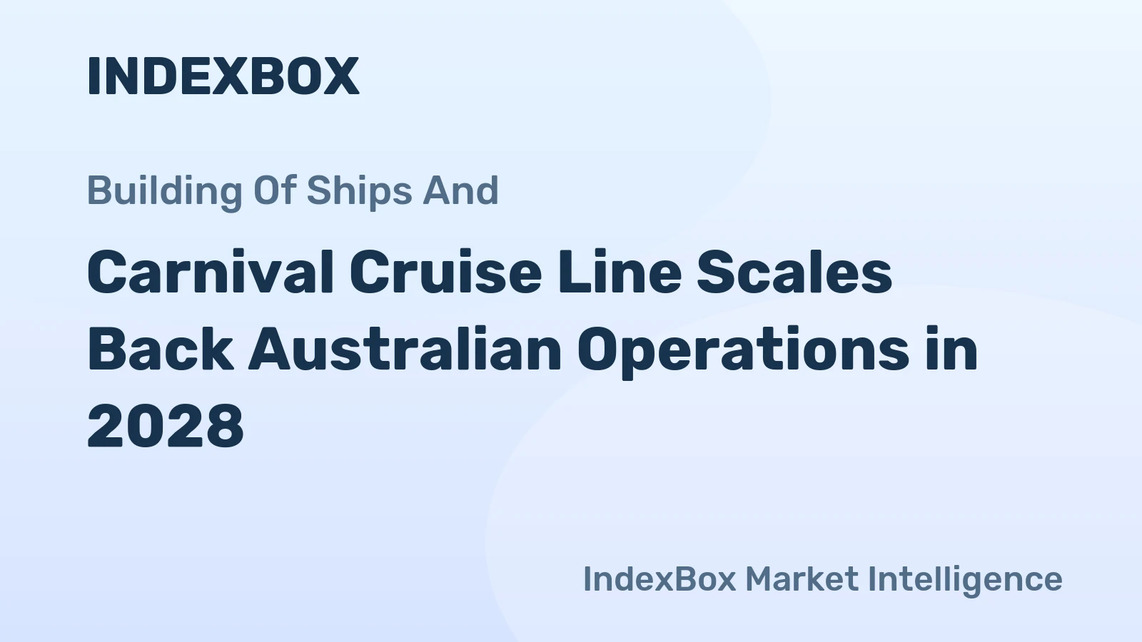 Carnival Cruise Line Scales Back Australian Operations in 2028
