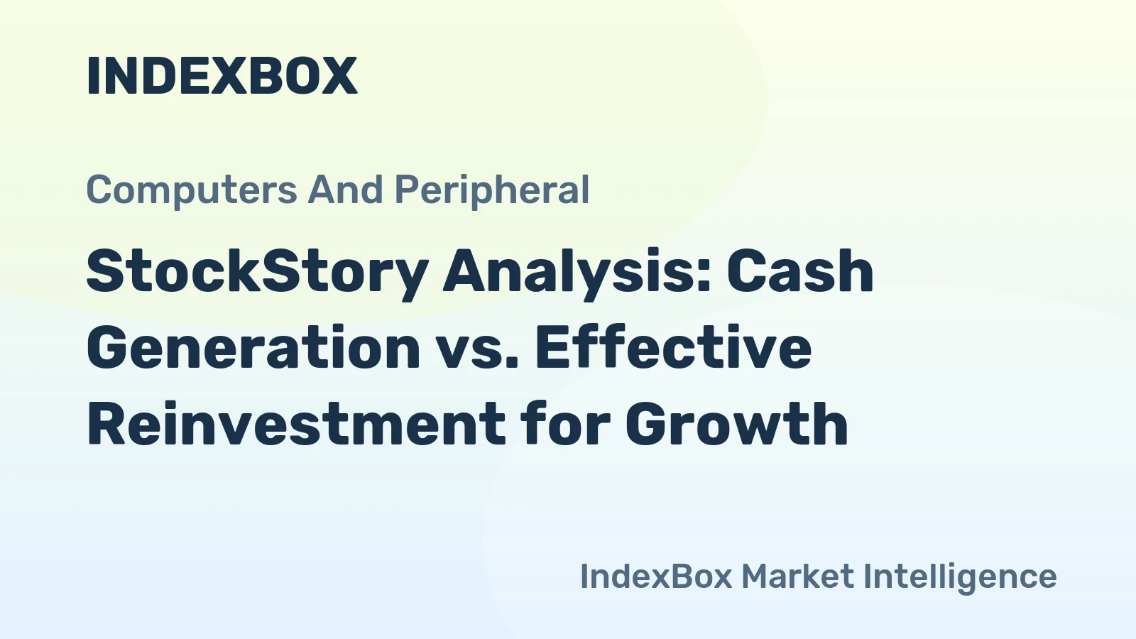 StockStory Analysis: Cash Generation vs. Effective Reinvestment for Growth