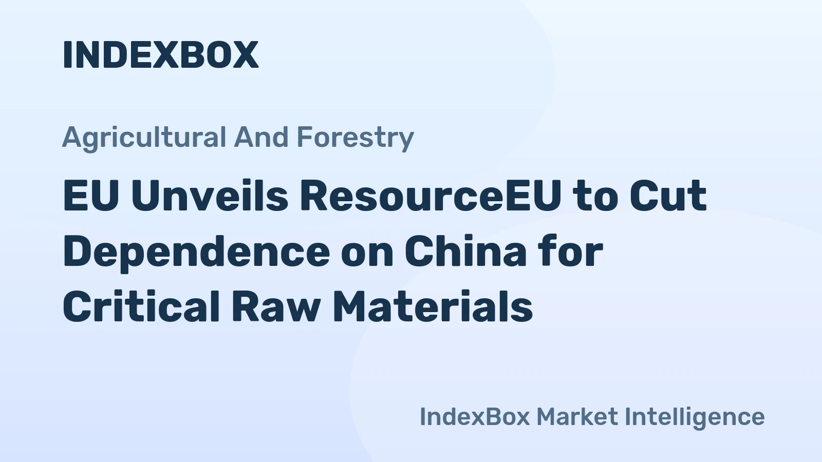 EU Unveils ResourceEU to Cut Dependence on China for Critical Raw Materials