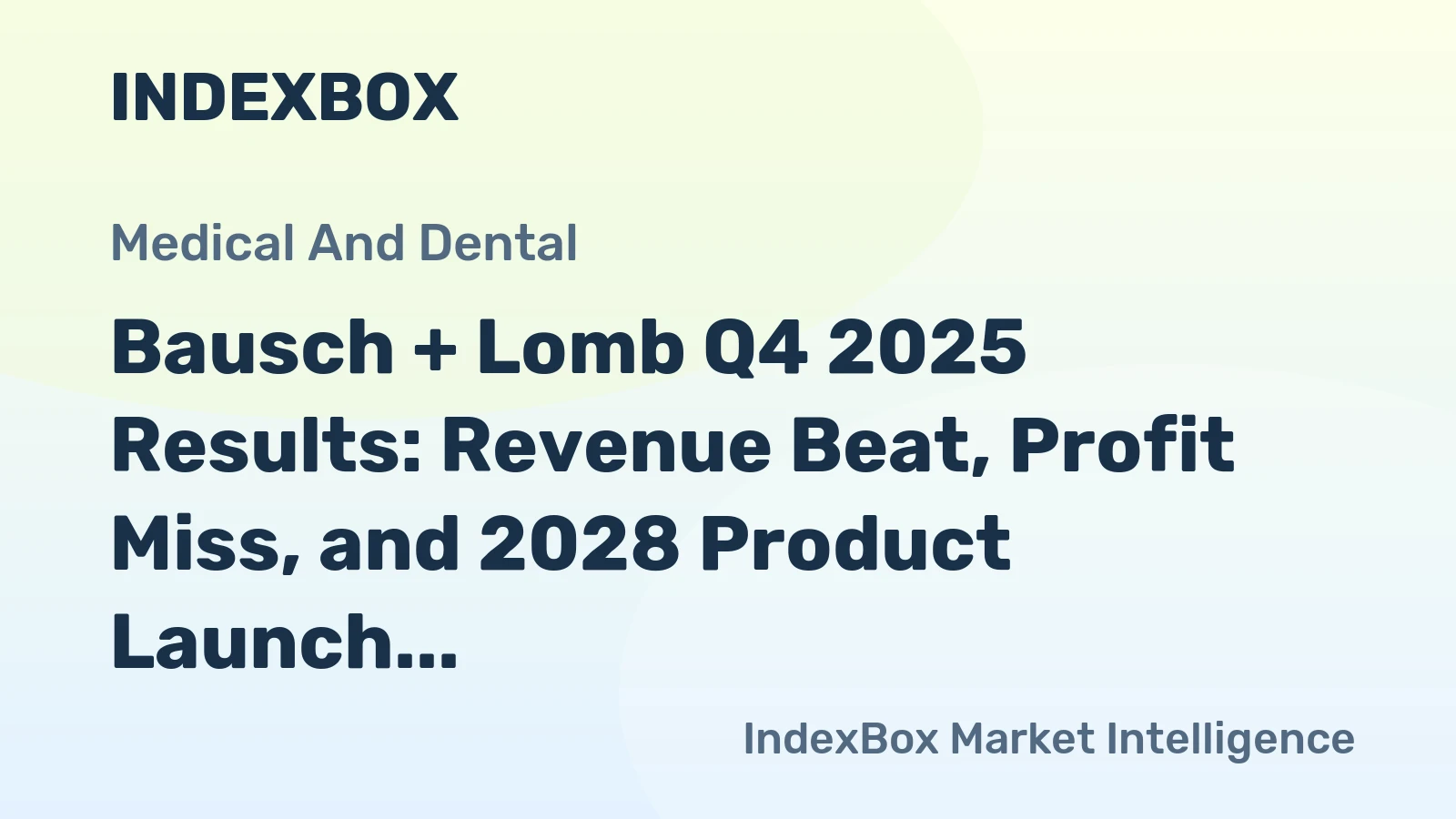 Bausch + Lomb Q4 2025 Results: Revenue Beat, Profit Miss, and 2028 Product Launch