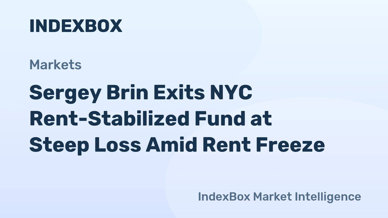 Sergey Brin Exits NYC Rent-Stabilized Fund at Steep Loss Amid Rent Freeze