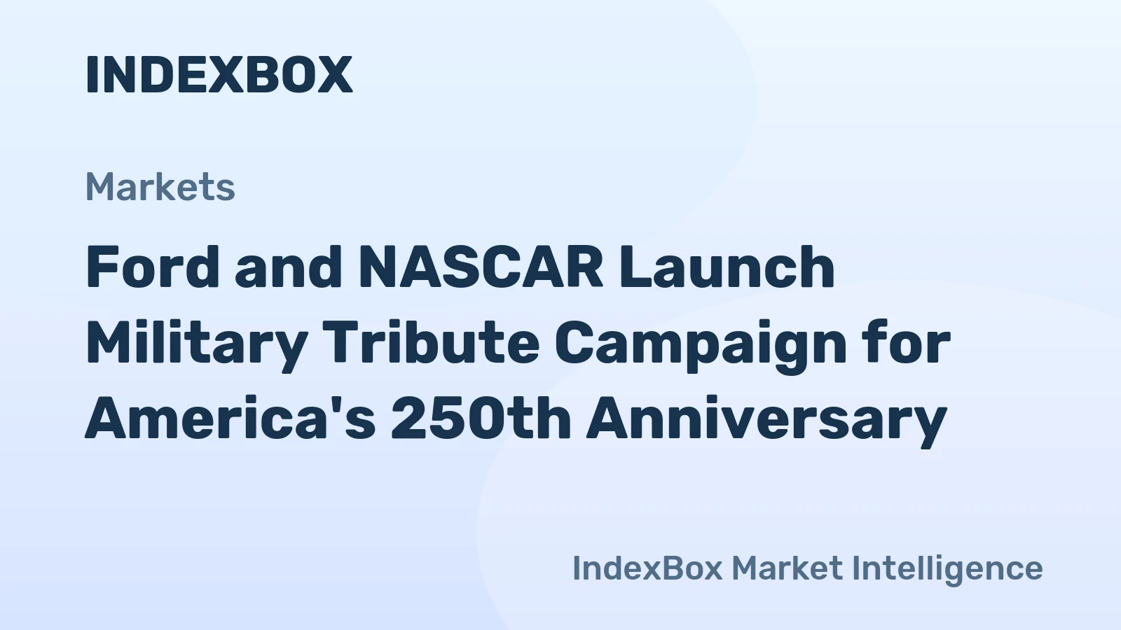 Ford and NASCAR Launch Military Tribute Campaign for America's 250th Anniversary