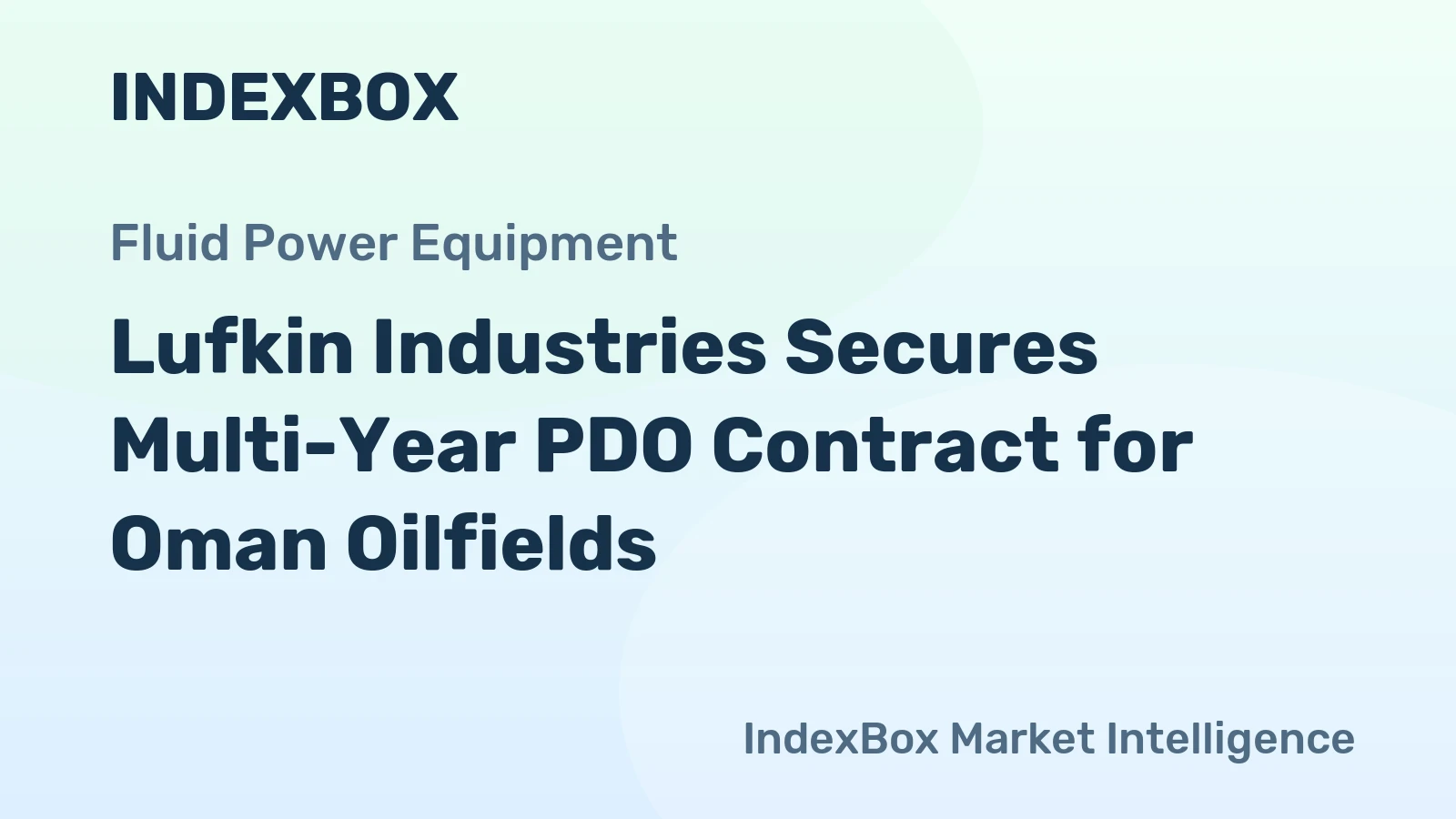 Lufkin Industries Secures Multi-Year PDO Contract for Oman Oilfields