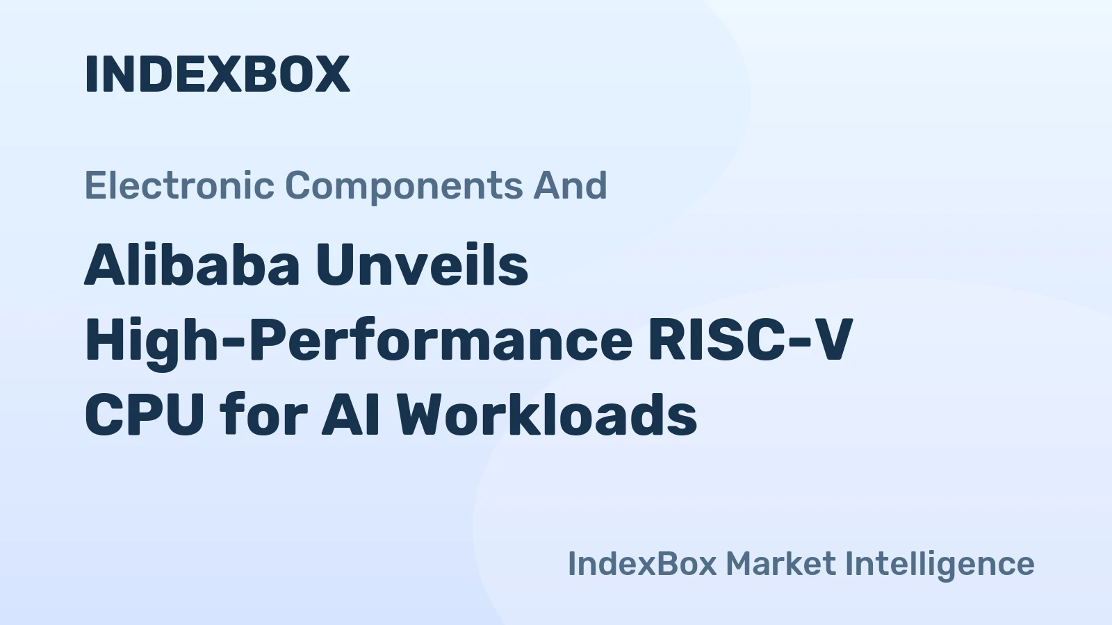 Alibaba Unveils High-Performance RISC-V CPU for AI Workloads