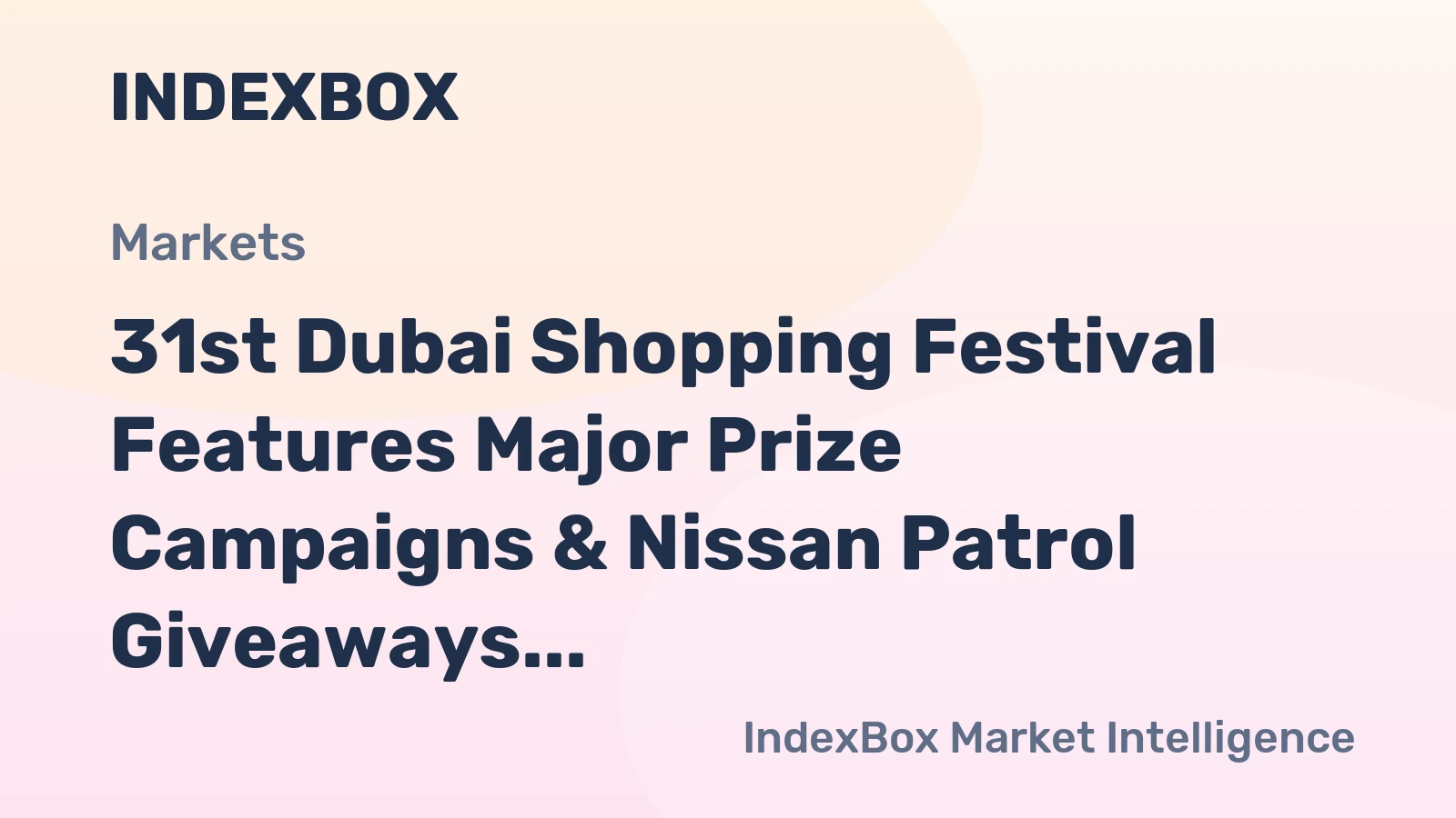 31st Dubai Shopping Festival Features Major Prize Campaigns & Nissan Patrol Giveaways