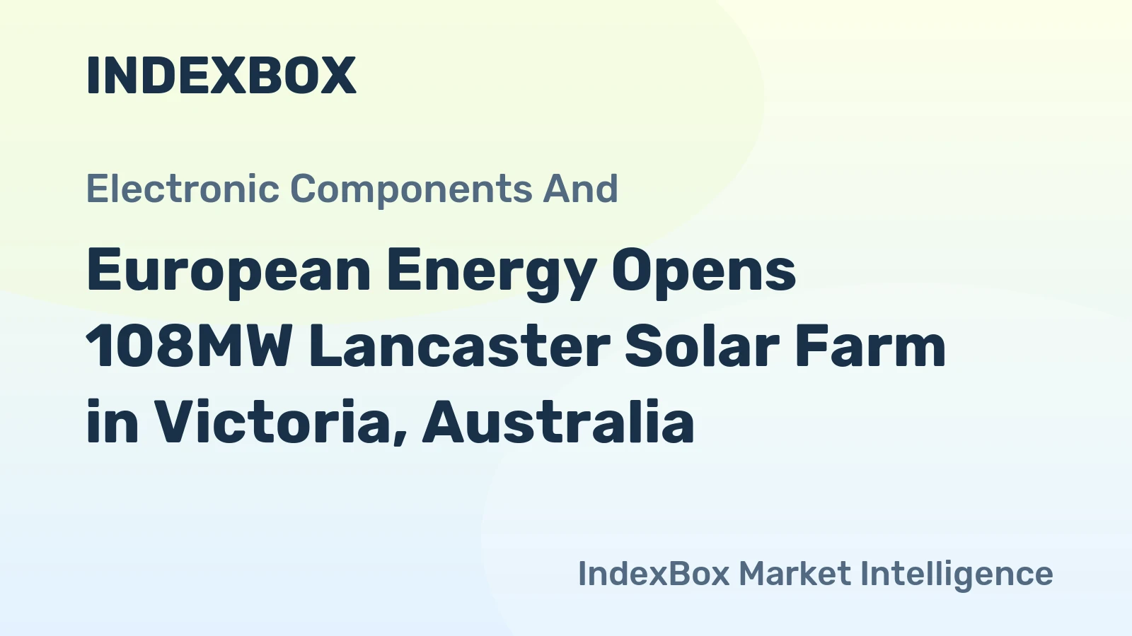 European Energy Opens 108MW Lancaster Solar Farm in Victoria, Australia