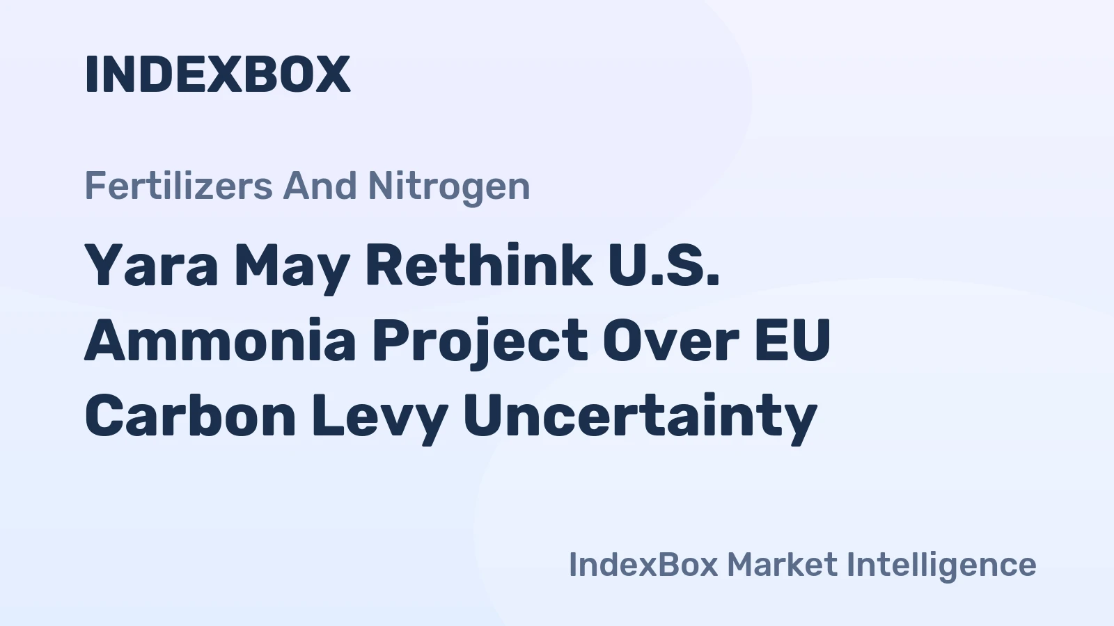 Yara May Rethink U.S. Ammonia Project Over EU Carbon Levy Uncertainty