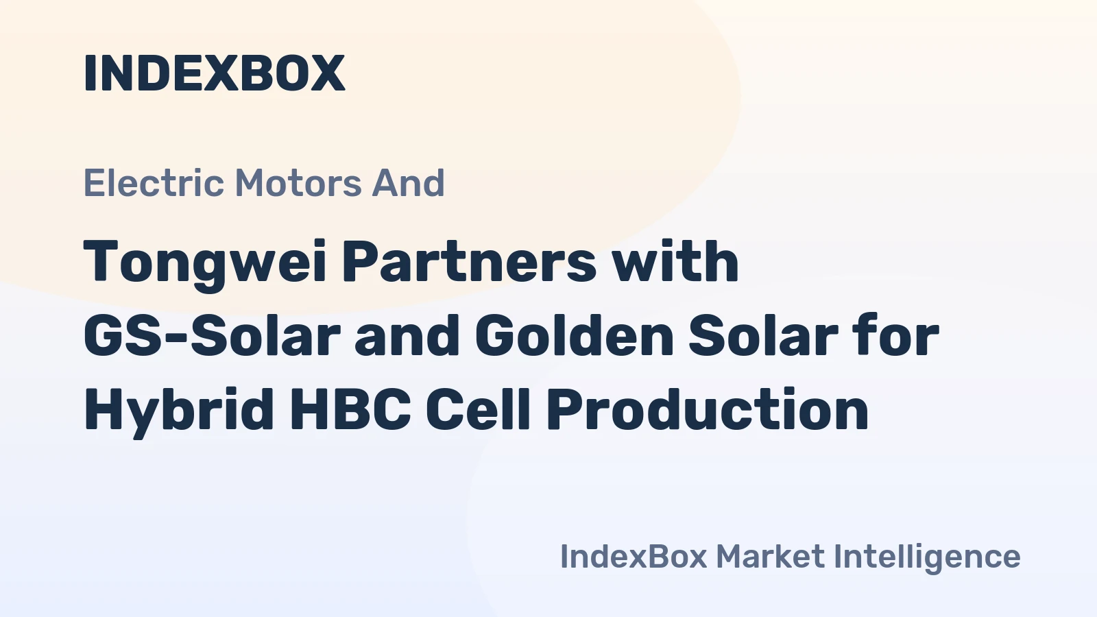 Tongwei Partners with GS-Solar and Golden Solar for Hybrid HBC Cell Production