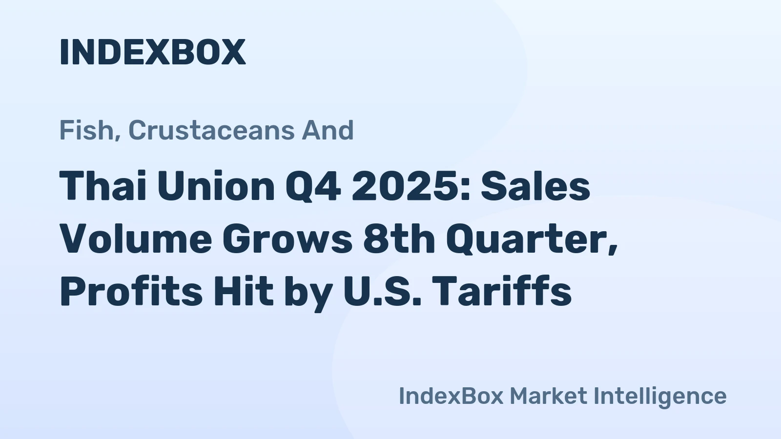 Thai Union Q4 2025: Sales Volume Grows 8th Quarter, Profits Hit by U.S. Tariffs