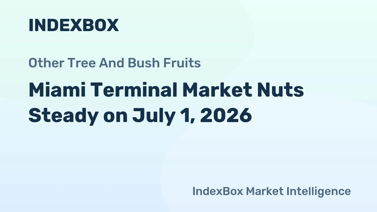 Miami Terminal Market Nuts Steady on July 1, 2026