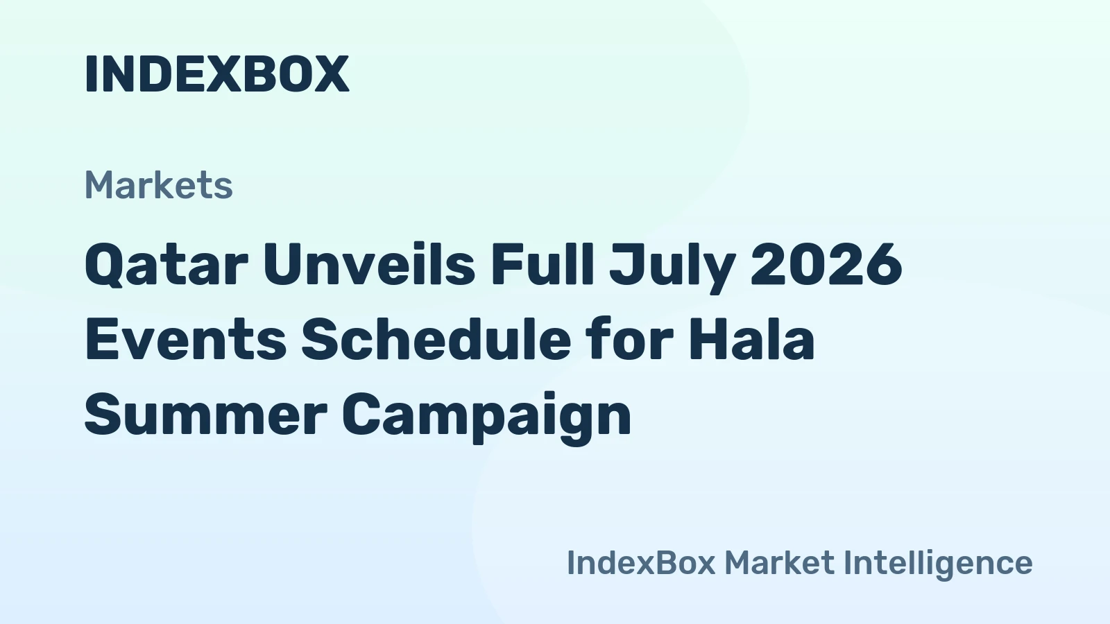 Qatar Unveils Full July 2026 Events Schedule for Hala Summer Campaign