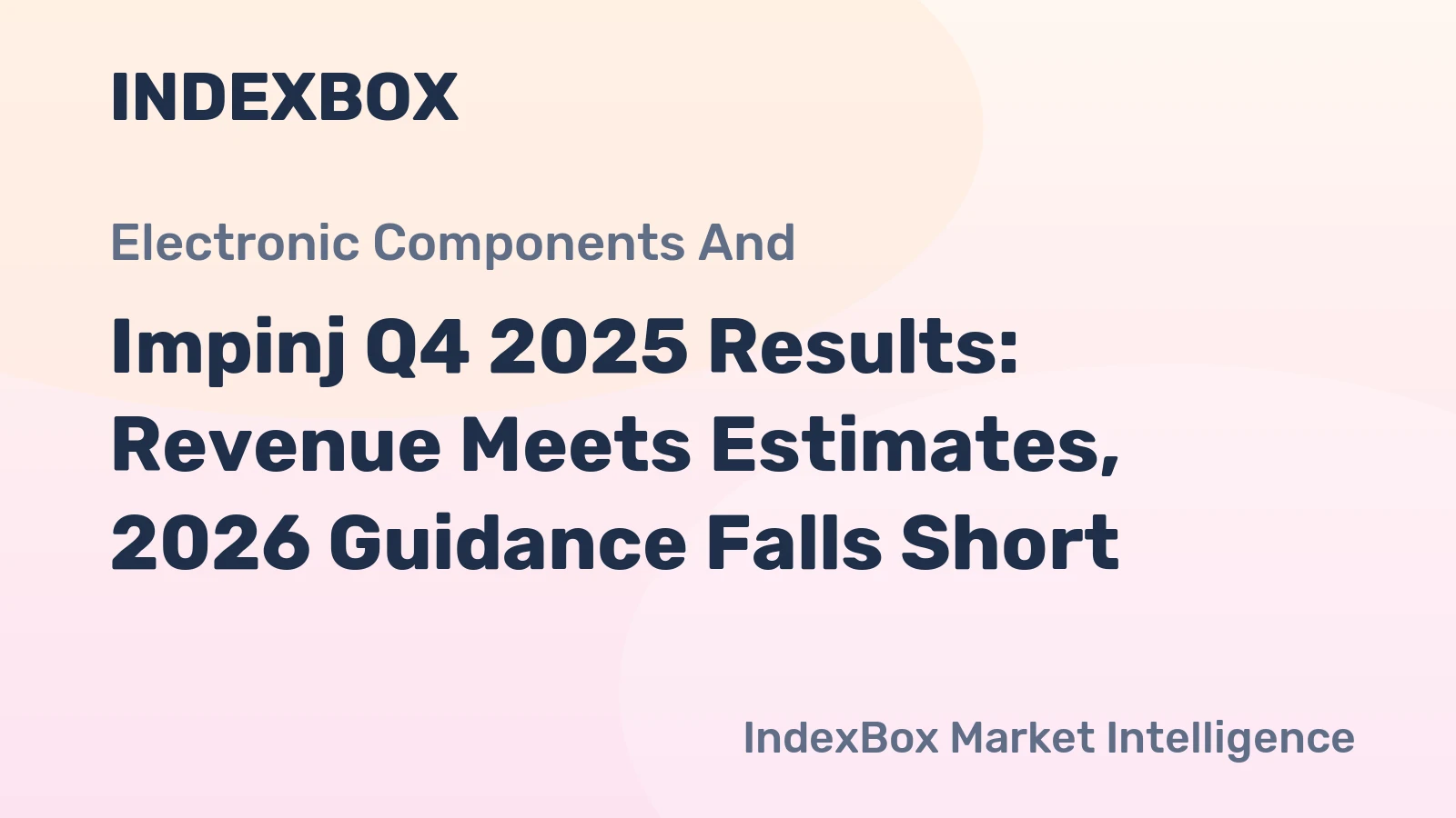 Impinj Q4 2025 Results: Revenue Meets Estimates, 2026 Guidance Falls Short