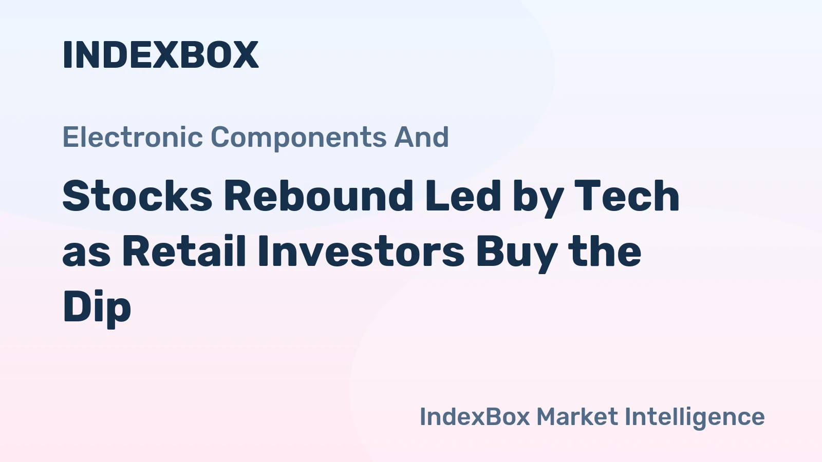 Stocks Rebound Led by Tech as Retail Investors Buy the Dip