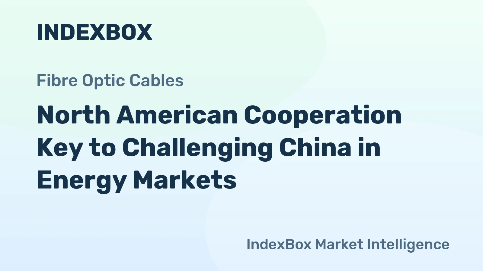 North American Cooperation Key to Challenging China in Energy Markets