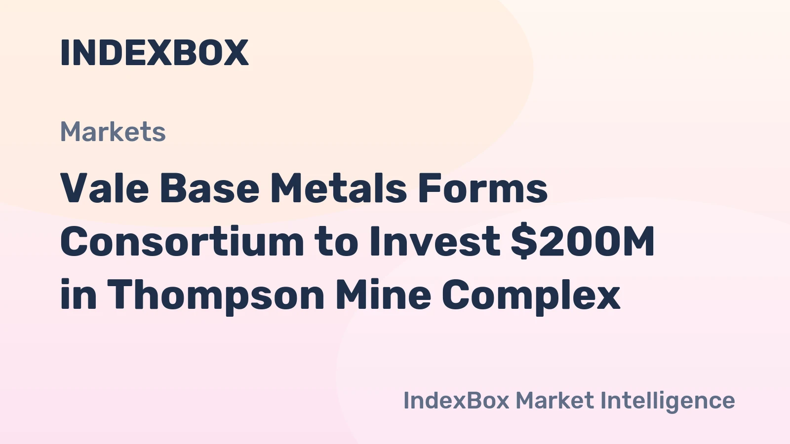 Vale Base Metals Forms Consortium to Invest $200M in Thompson Mine Complex
