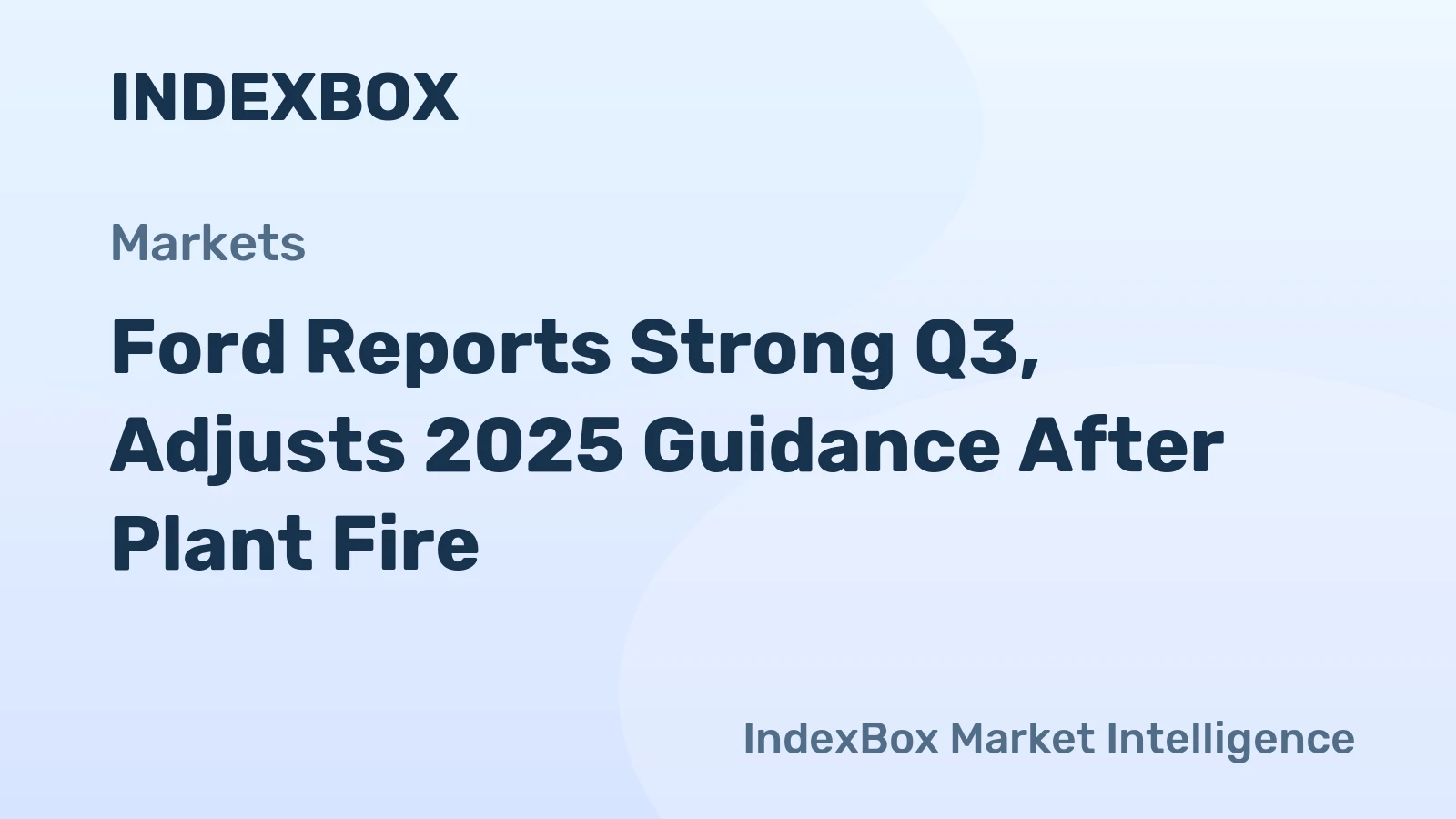 Ford Reports Strong Q3, Adjusts 2025 Guidance After Plant Fire