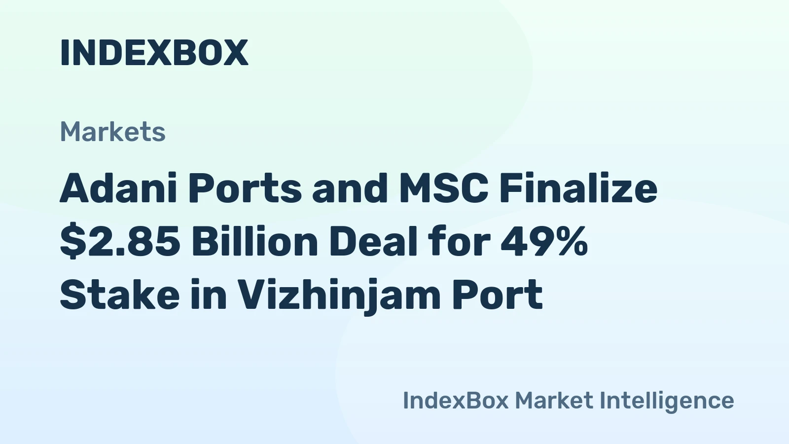 Adani Ports and MSC Finalize $2.85 Billion Deal for 49% Stake in Vizhinjam Port