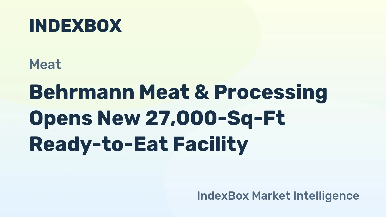 Behrmann Meat & Processing Opens New 27,000-Sq-Ft Ready-to-Eat Facility