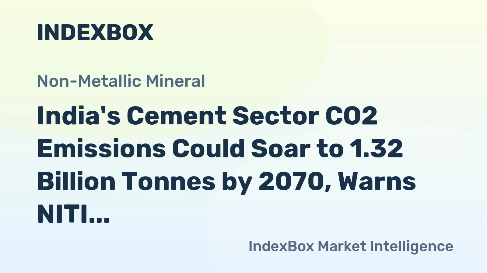 India's Cement Sector CO2 Emissions Could Soar to 1.32 Billion Tonnes by 2070, Warns NITI Aayog