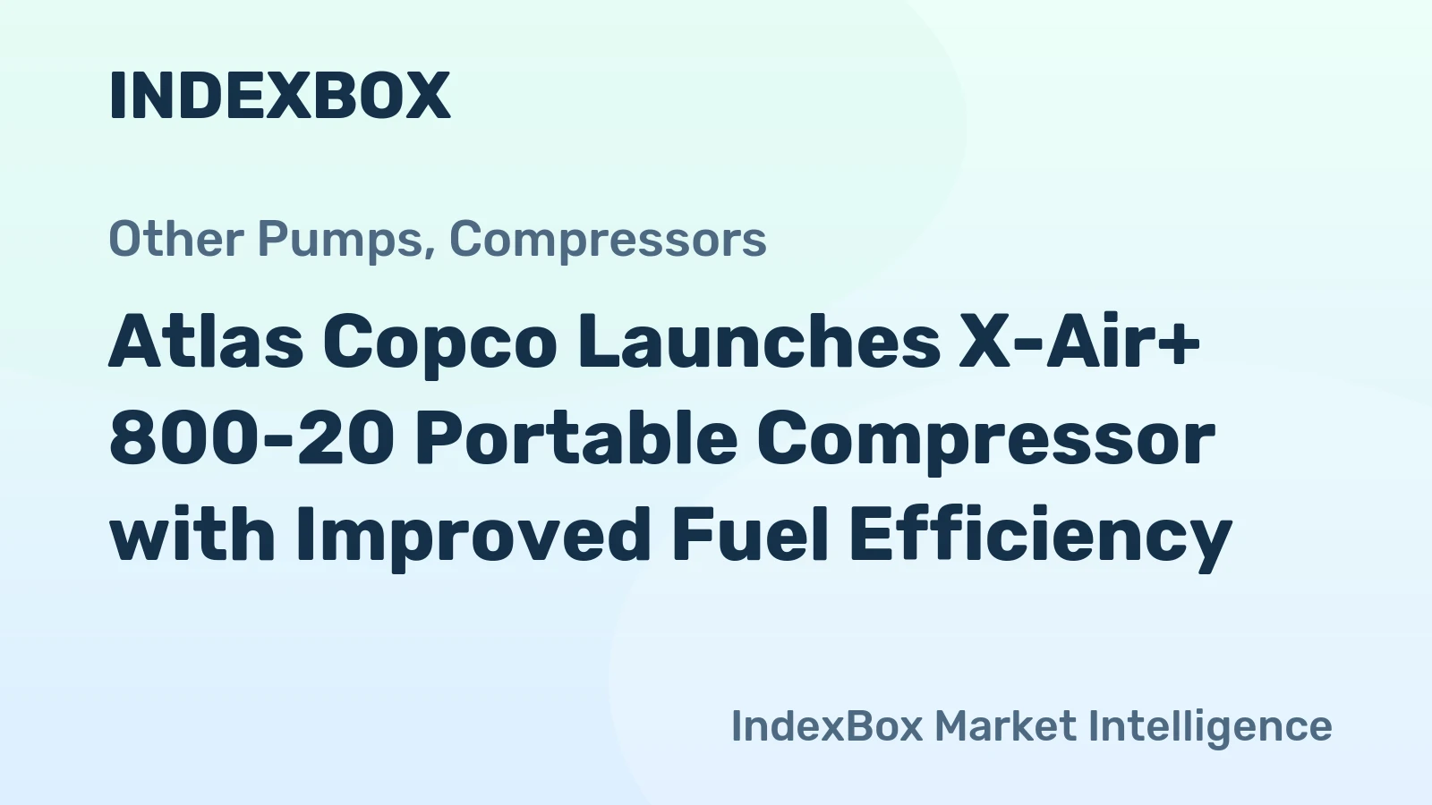 Atlas Copco Launches X-Air+ 800-20 Portable Compressor with Improved Fuel Efficiency