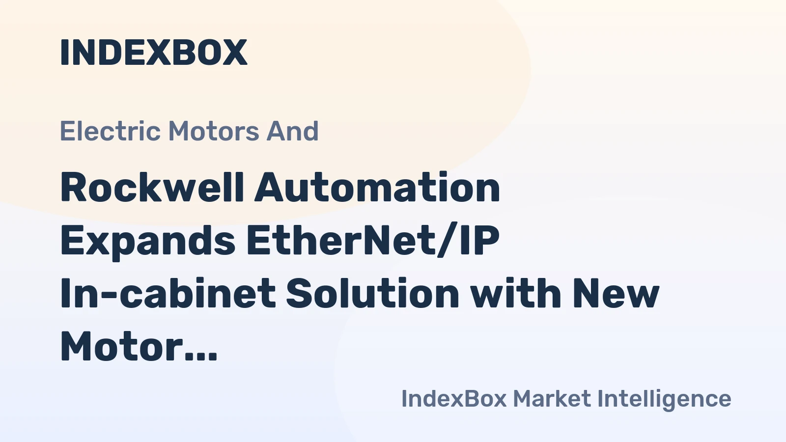 Rockwell Automation Expands EtherNet/IP In-cabinet Solution with New Motor Control Support