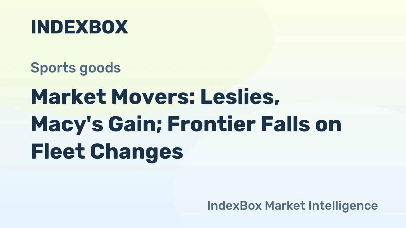 Market Movers: Leslies, Macy's Gain; Frontier Falls on Fleet Changes