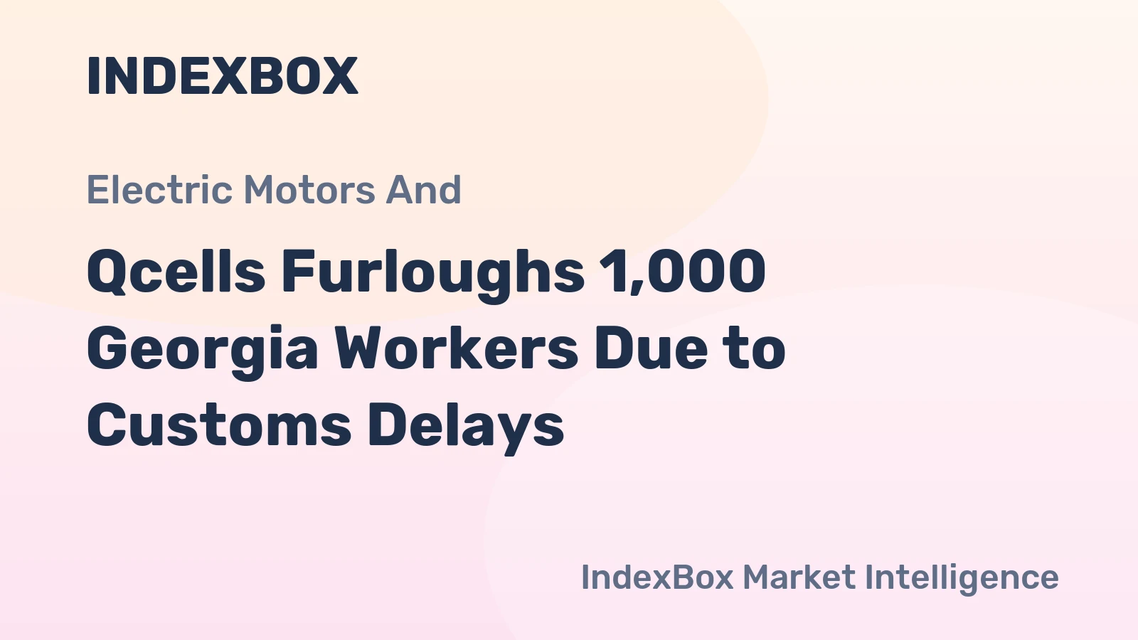 Qcells Furloughs 1,000 Georgia Workers Due to Customs Delays