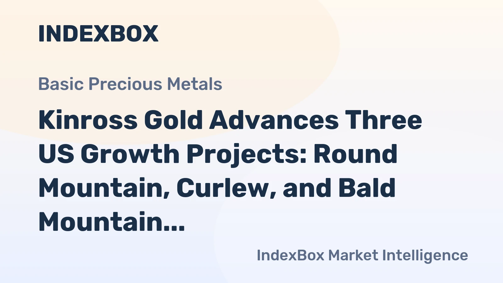 Kinross Gold Advances Three US Growth Projects: Round Mountain, Curlew, and Bald Mountain Redbird 2